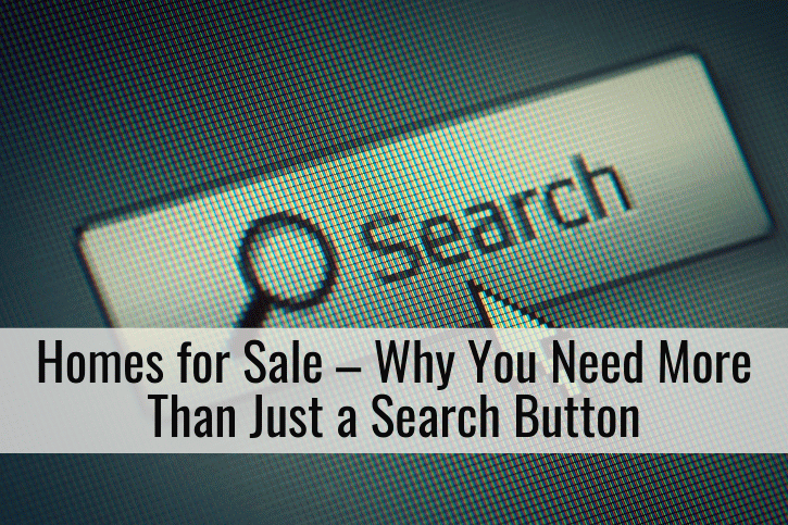 Homes for Sale – Why You Need More Than Just a Search Button - Robbie ...