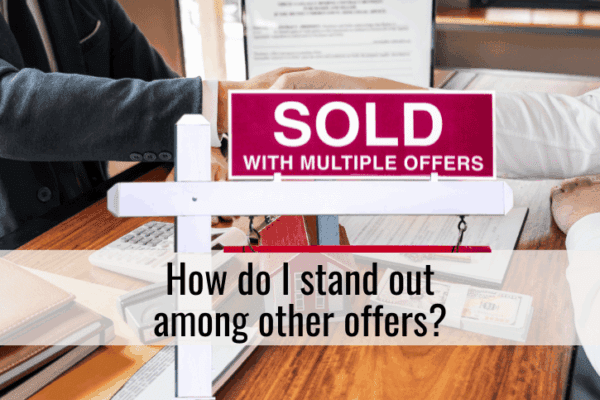 How do I stand out among other offers? - Robbie English, Broker and REALTOR