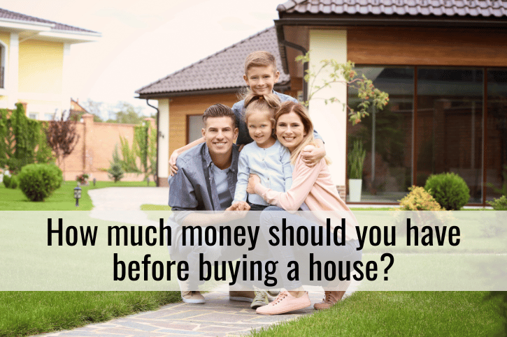 How much money should you have before buying a house? - Robbie English ...