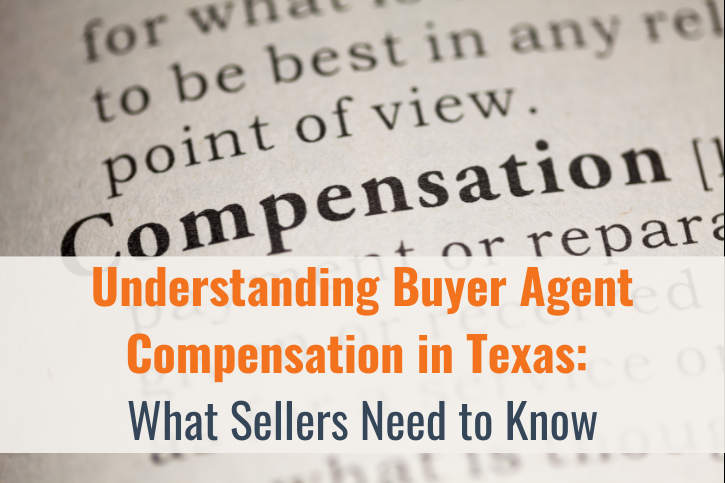 Understanding Buyer Agent Compensation in Texas: What Sellers Need to ...